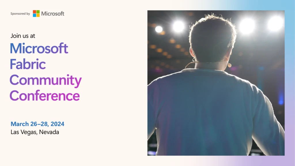 Prepare your data estate for the era of AI and join the Microsoft Fabric Community Conference ...