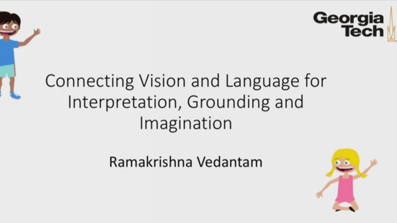 Connecting Vision and Language via Interpretation, Grounding and ...