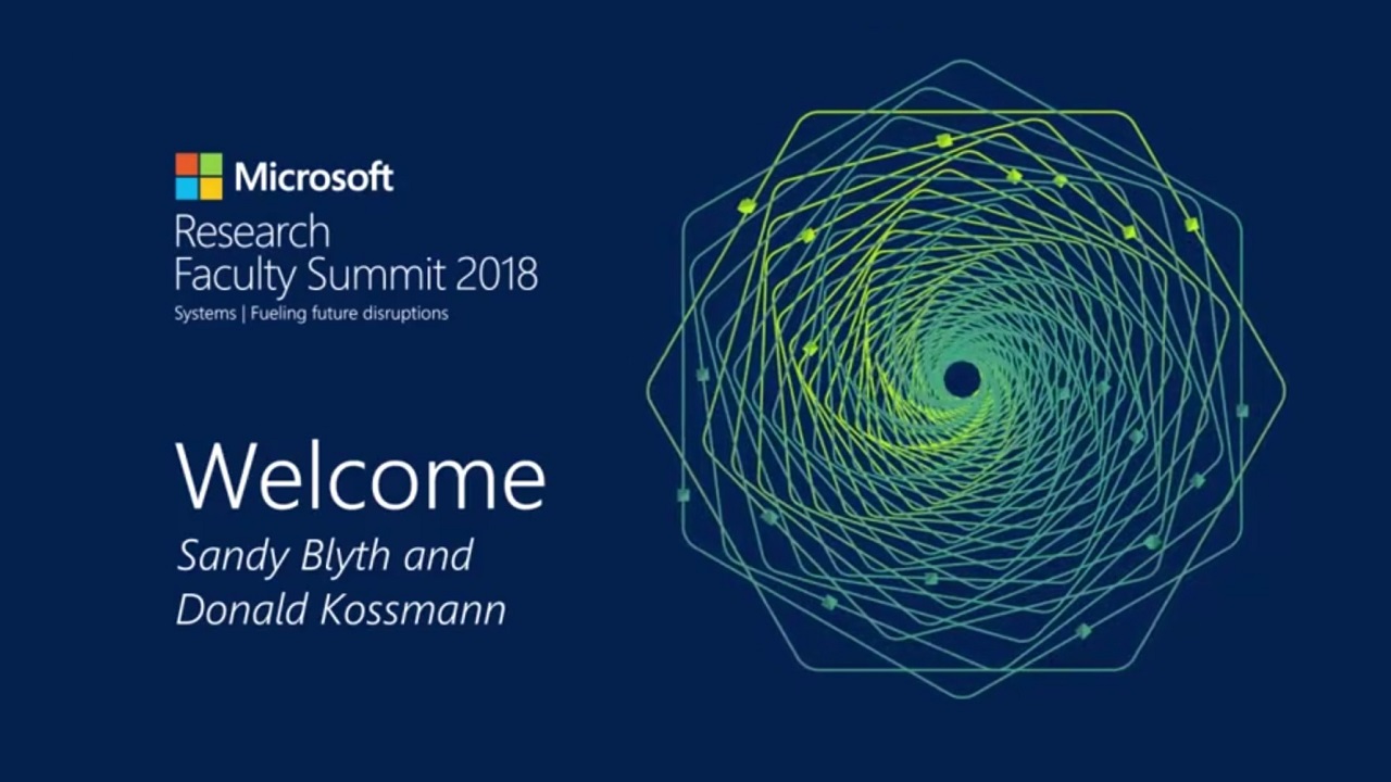 Faculty Summit 2018: Welcome and Introduction - Microsoft Research