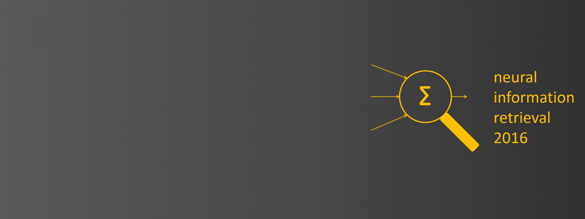 Neu-IR: The SIGIR 2016 Workshop on Neural Information Retrieval - Microsoft Research