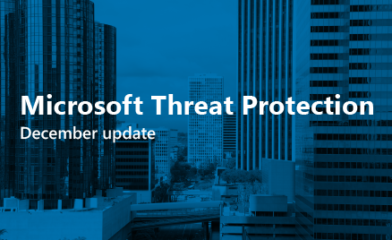The evolution of Microsoft Threat Protection, December update ...