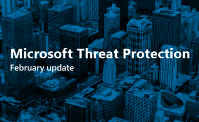The evolution of Microsoft Threat Protection, February update ...