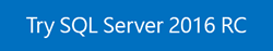 SQL Server 2016 Release Candidate 3 now available - Microsoft SQL ...