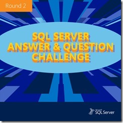 Get Ready to Win in Round Two of the SQL Server Answer & Question ...